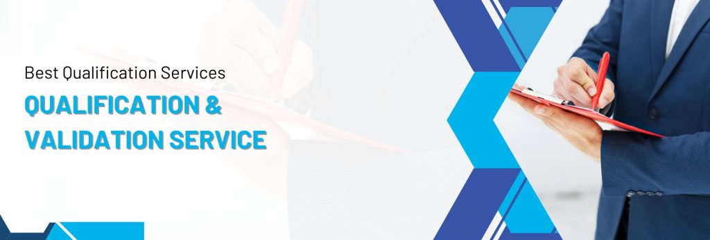 Qualification & Validation – Pharma D